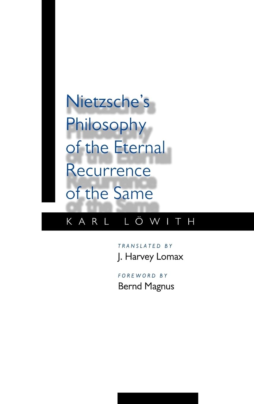 Nietzsche’s Philosophy of the Eternal Recurrence of the Same – Simon Gros