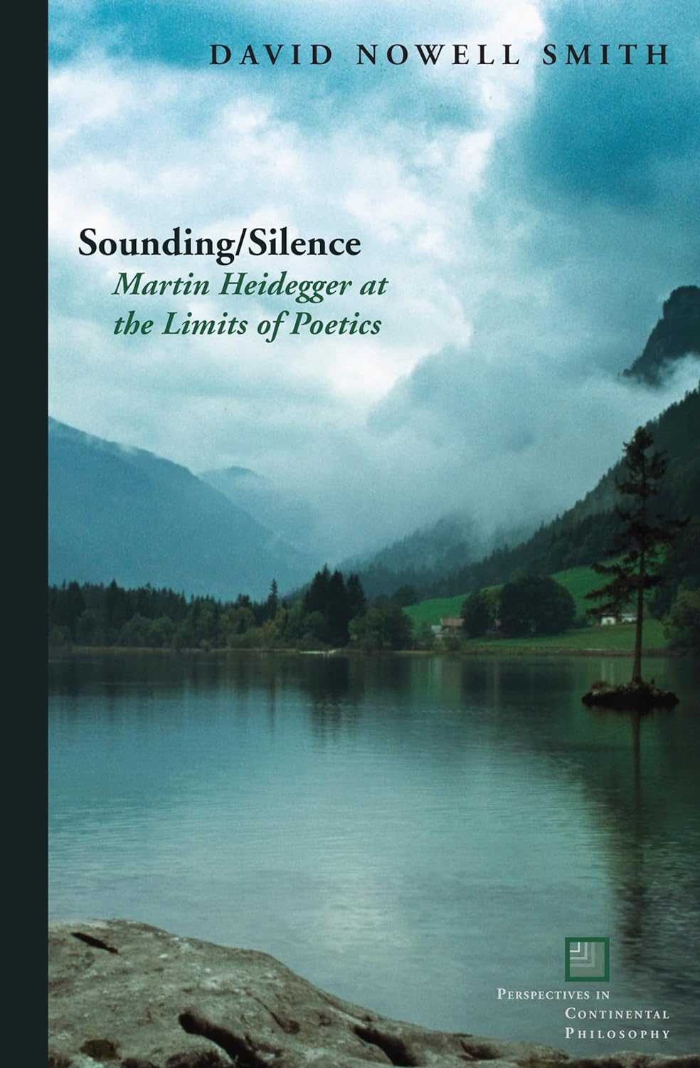 Sounding/Silence: Martin Heidegger at the Limits of Poetics – Simon Gros