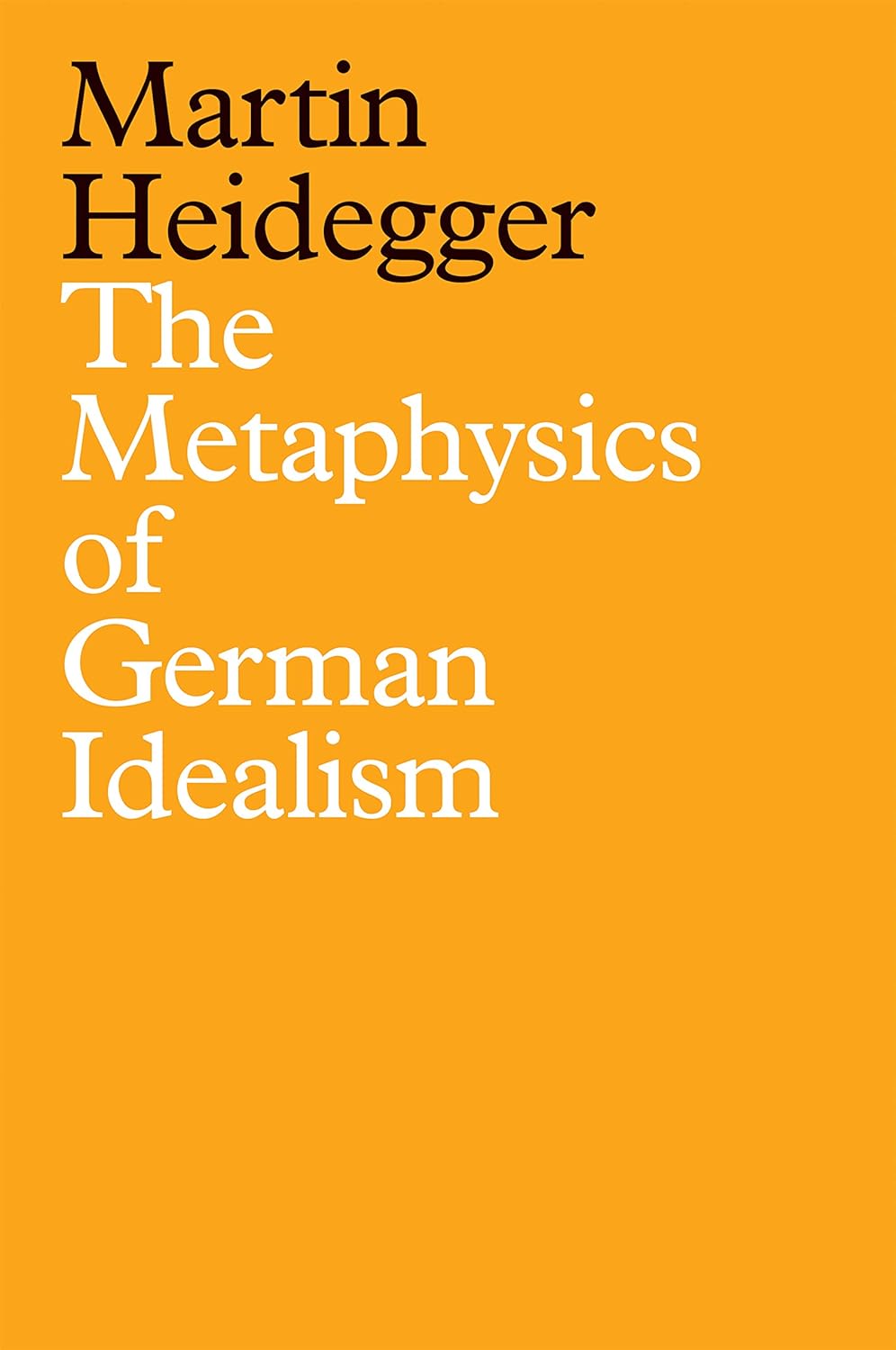 ‘The Metaphysics of German Idealism’ by Martin Heidegger – Simon Gros