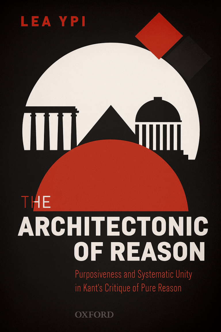 The Architectonic of Reason: Purposiveness and Systematic Unity in Kant ...