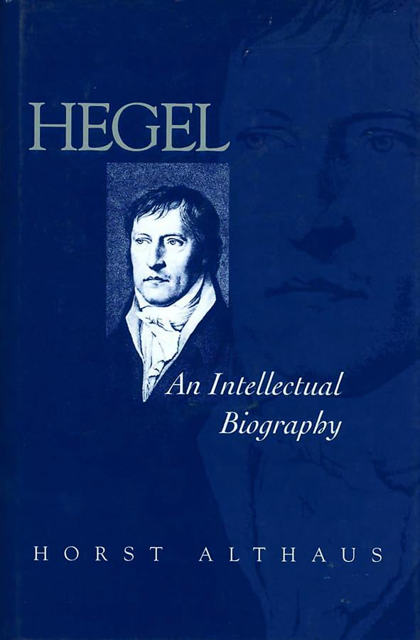Hegel: An Intellectual Biography – Simon Gros