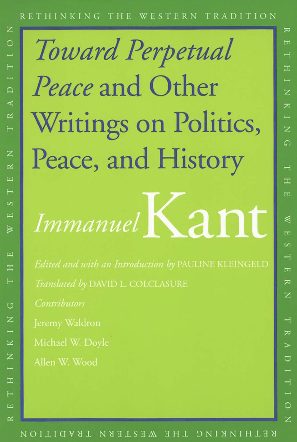 ‘Toward Perpetual Peace’ and Other Writings on Politics, Peace, and ...