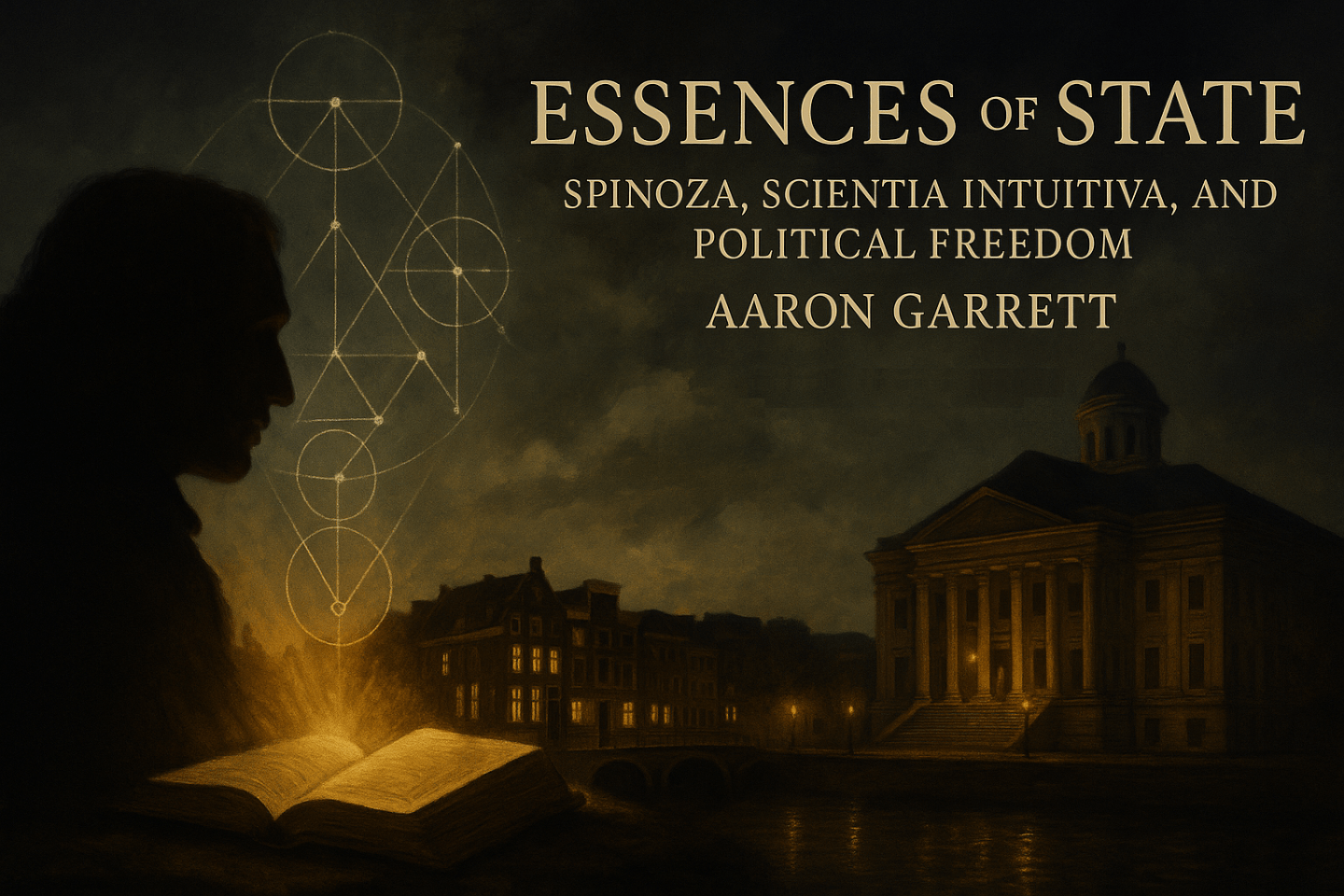 Aaron Garrett presents ‘Knowing the Essences of State in Spinoza’s ...
