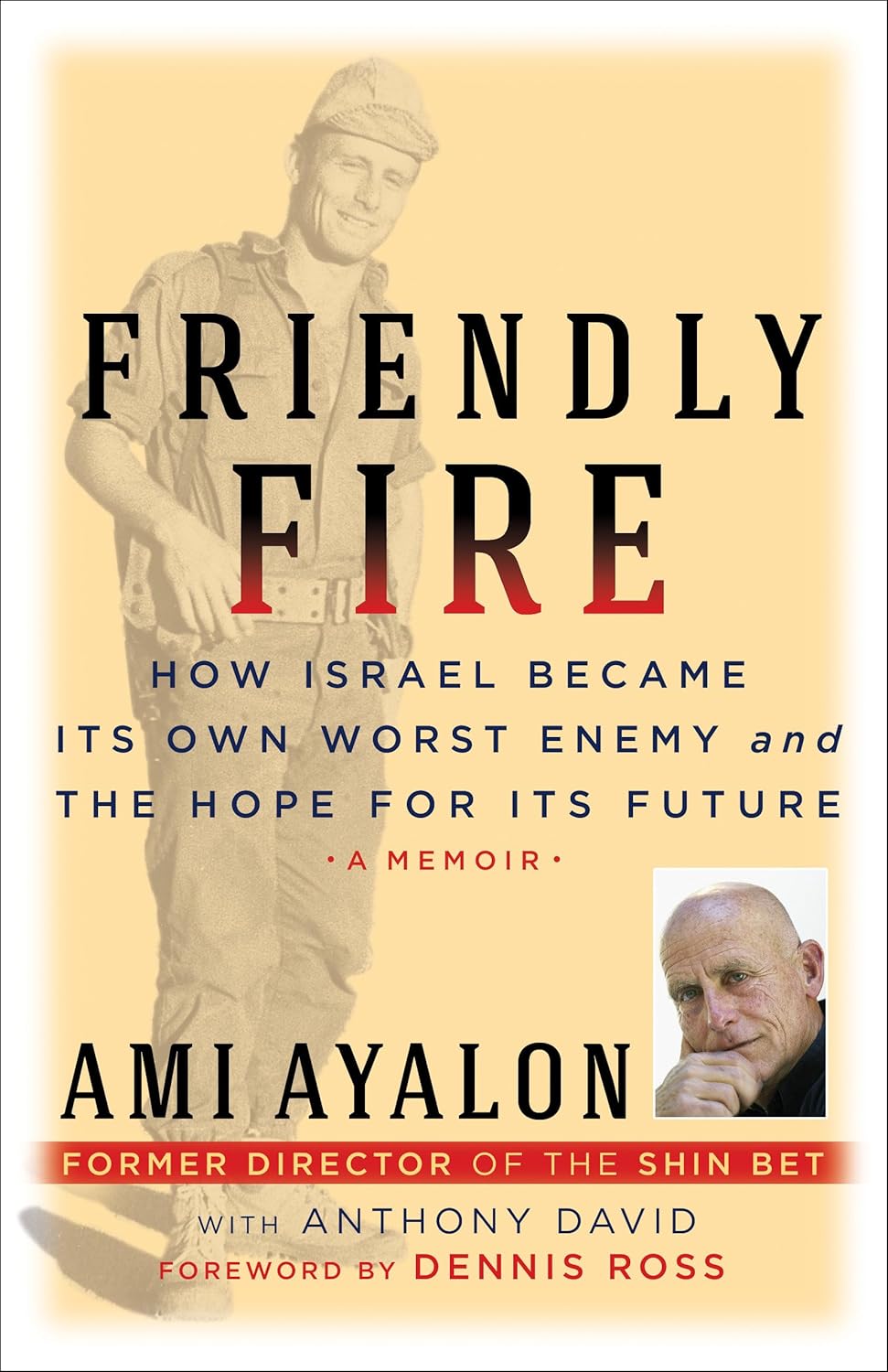Friendly Fire: How Israel Became Its Own Worst Enemy and the Hope for Its Future – Simon Gros