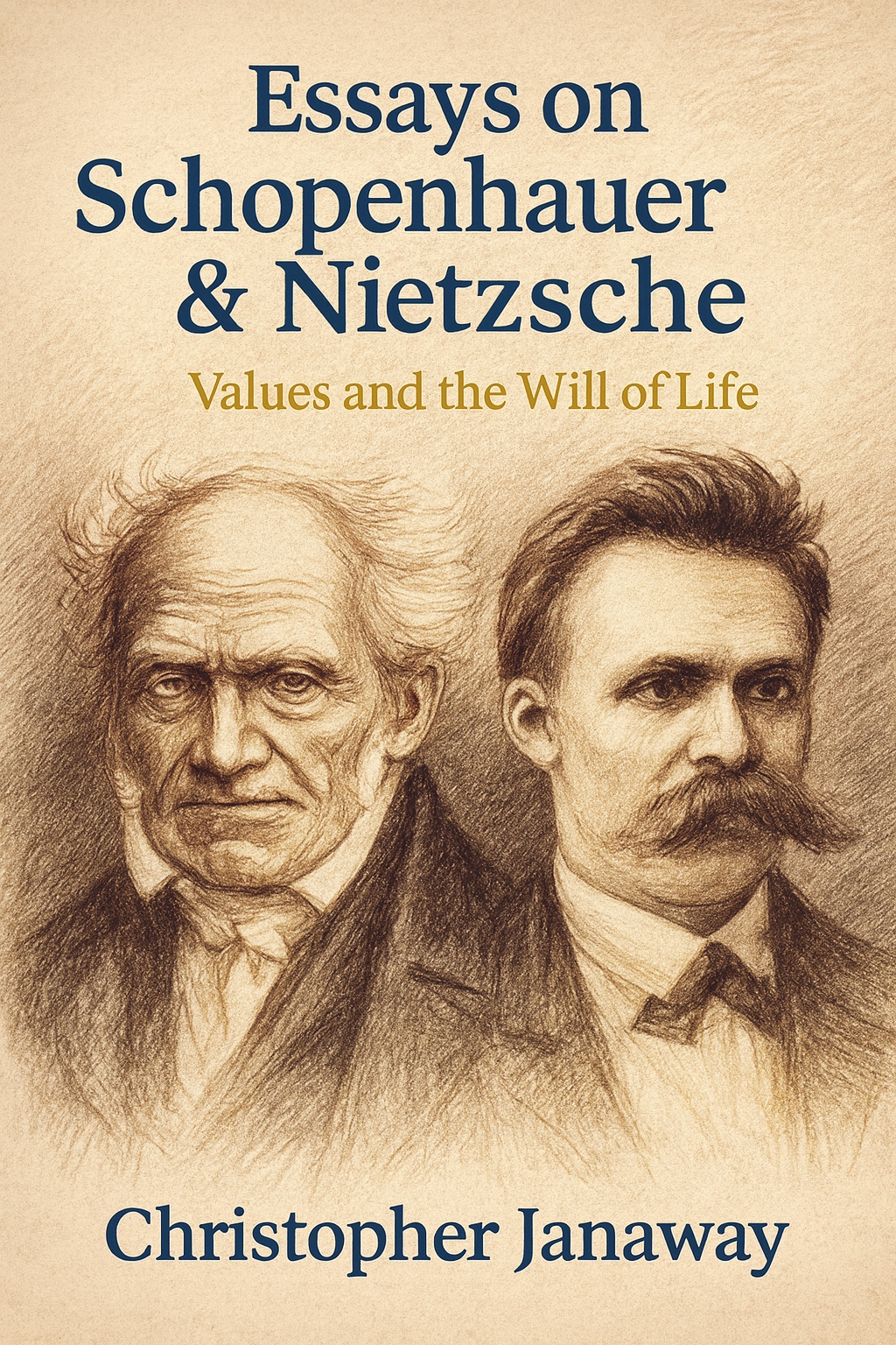 ‘Essays on Schopenhauer and Nietzsche: Values and the Will of Life’ by ...